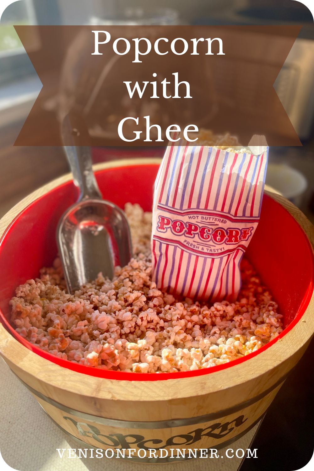 Popcorn with Ghee - Venison for Dinner